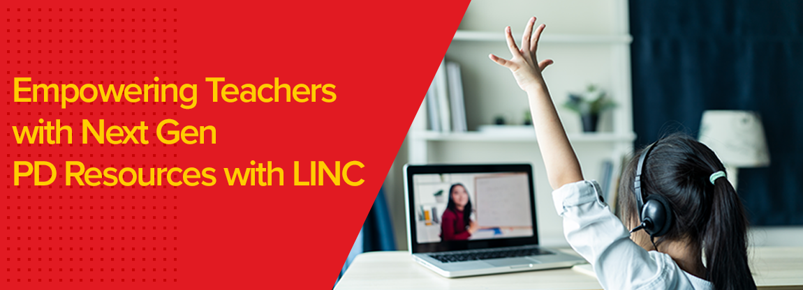 Empowering Teachers with Next Gen PD Resources with LINC