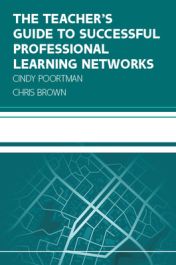 The Teacher's Guide to Successful Professional Learning Networks ...