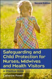 Safeguarding and Child Protection for Nurses, Midwives and Health ...
